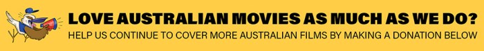 Every new Australian film I watched in 2023 and where you can see them ...